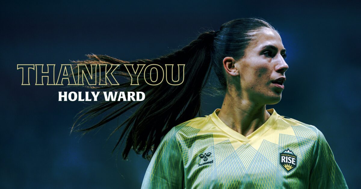 Vancouver Rise FC Transfer Holly Ward to NWSL Side Seattle Reign FC ...